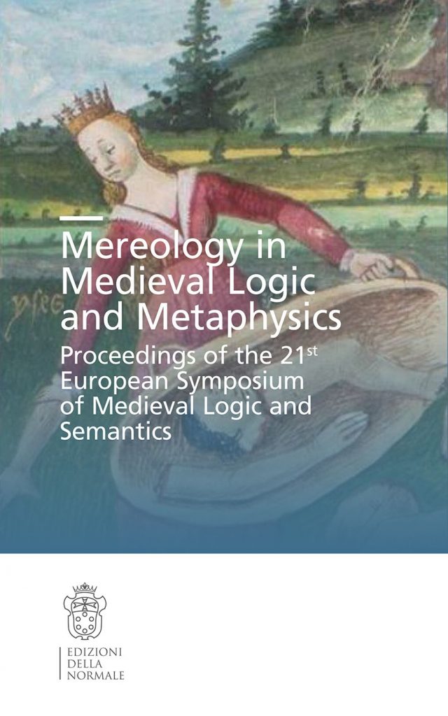 Mereology in Medieval Logic and Metaphysics - Edizioni della Normale