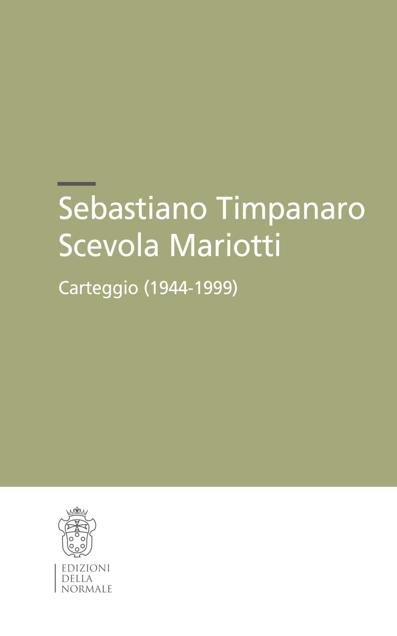 Sebastiano Timpanaro Scevola MariottiCarteggio (1944-1999) - Edizioni ...